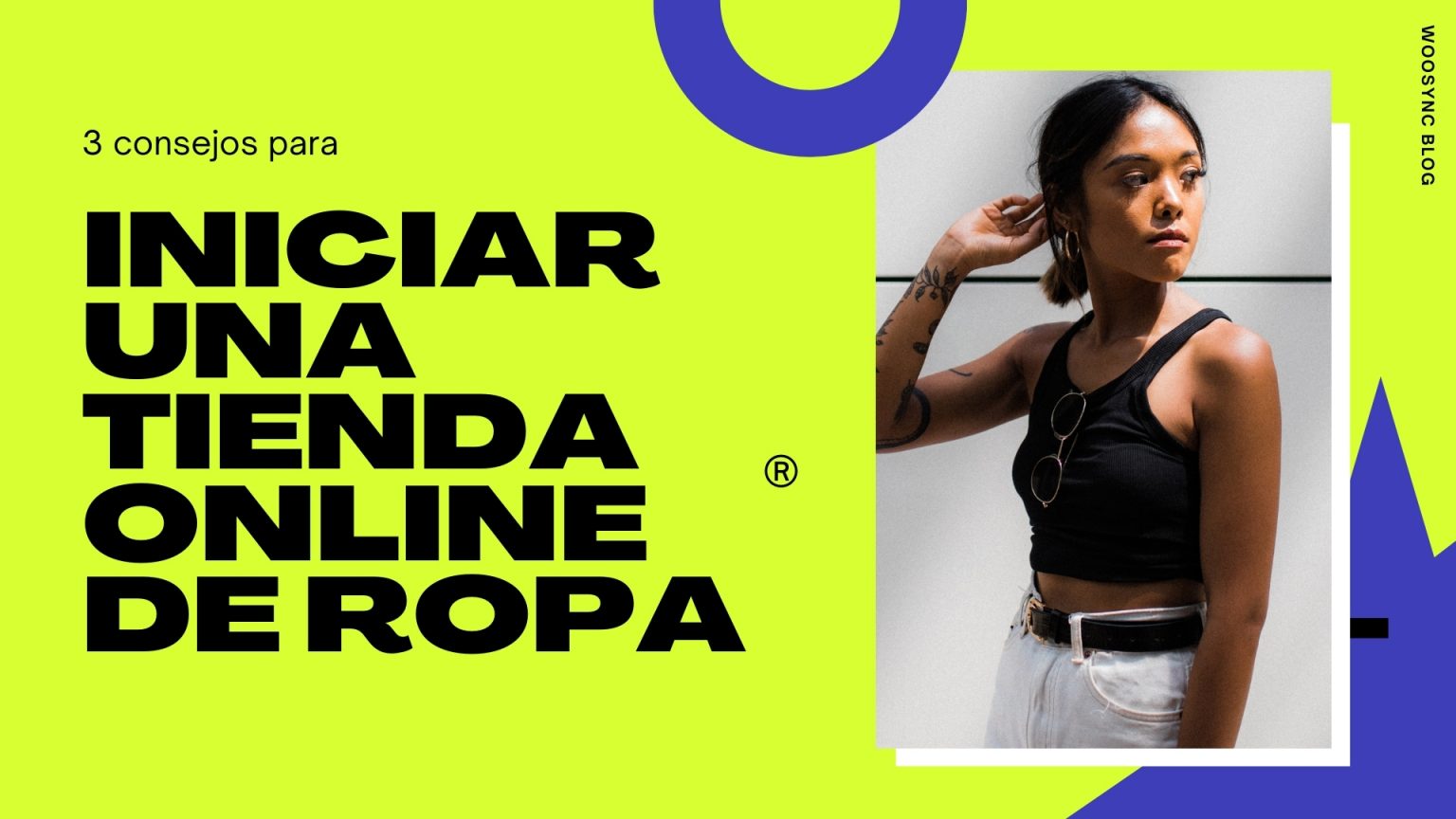 3 Consejos vender ropa por Internet e iniciar una Tienda Online • WooSync